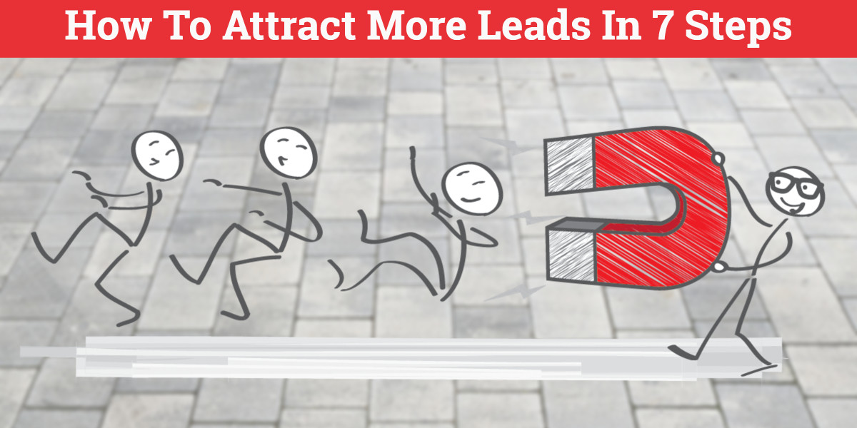 How To Attract More Leads In 7 Steps | Sally Lazarus's Marketing Geekery
